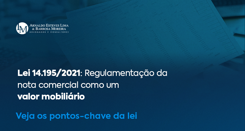 Lei 14.195/2021: Regulamentação da nota comercial como um valor ...